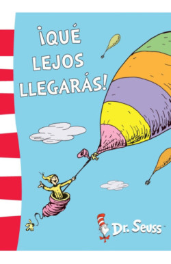 ¡Qué lejos llegarás! (Dr. Seuss)