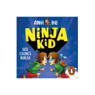 Ninja Kid 5 - Los clones ninja | Penguin Libros