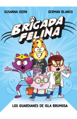 Brigada Felina 1 - Los guardianes de isla Brumosa | Penguin Libros