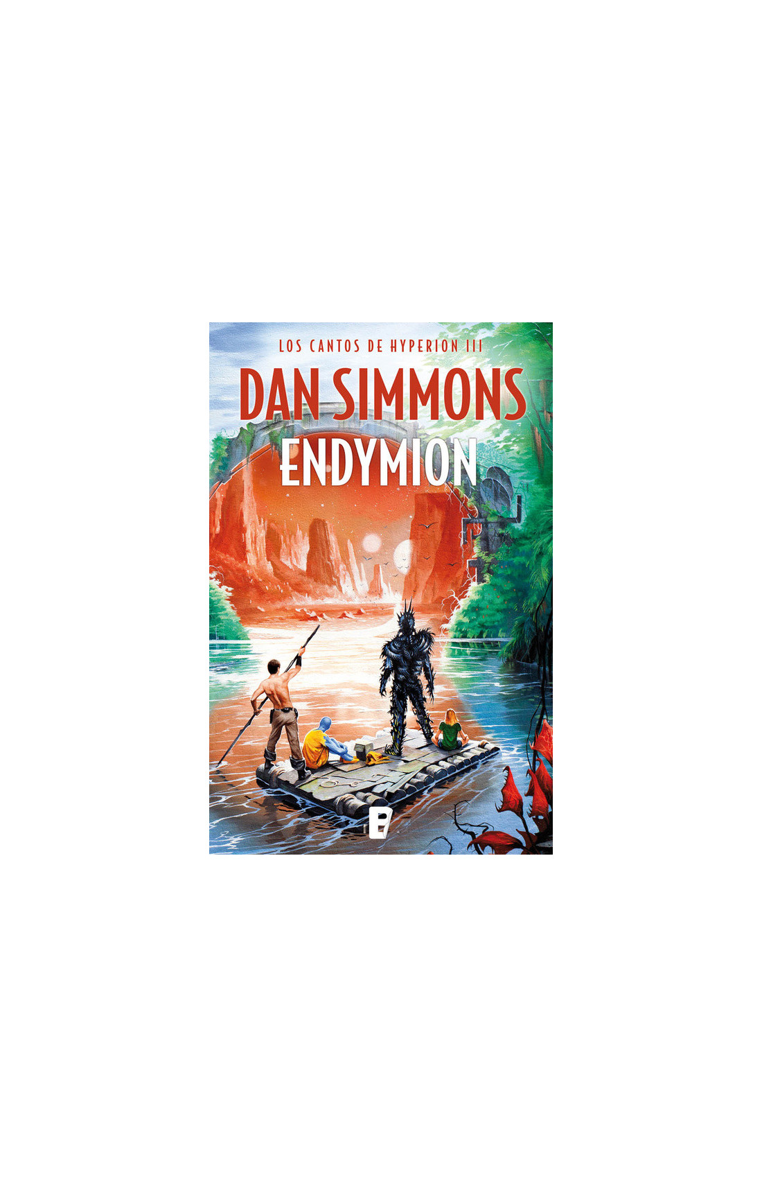 Endymion (Los cantos de Hyperion 3) | Penguin Libros
