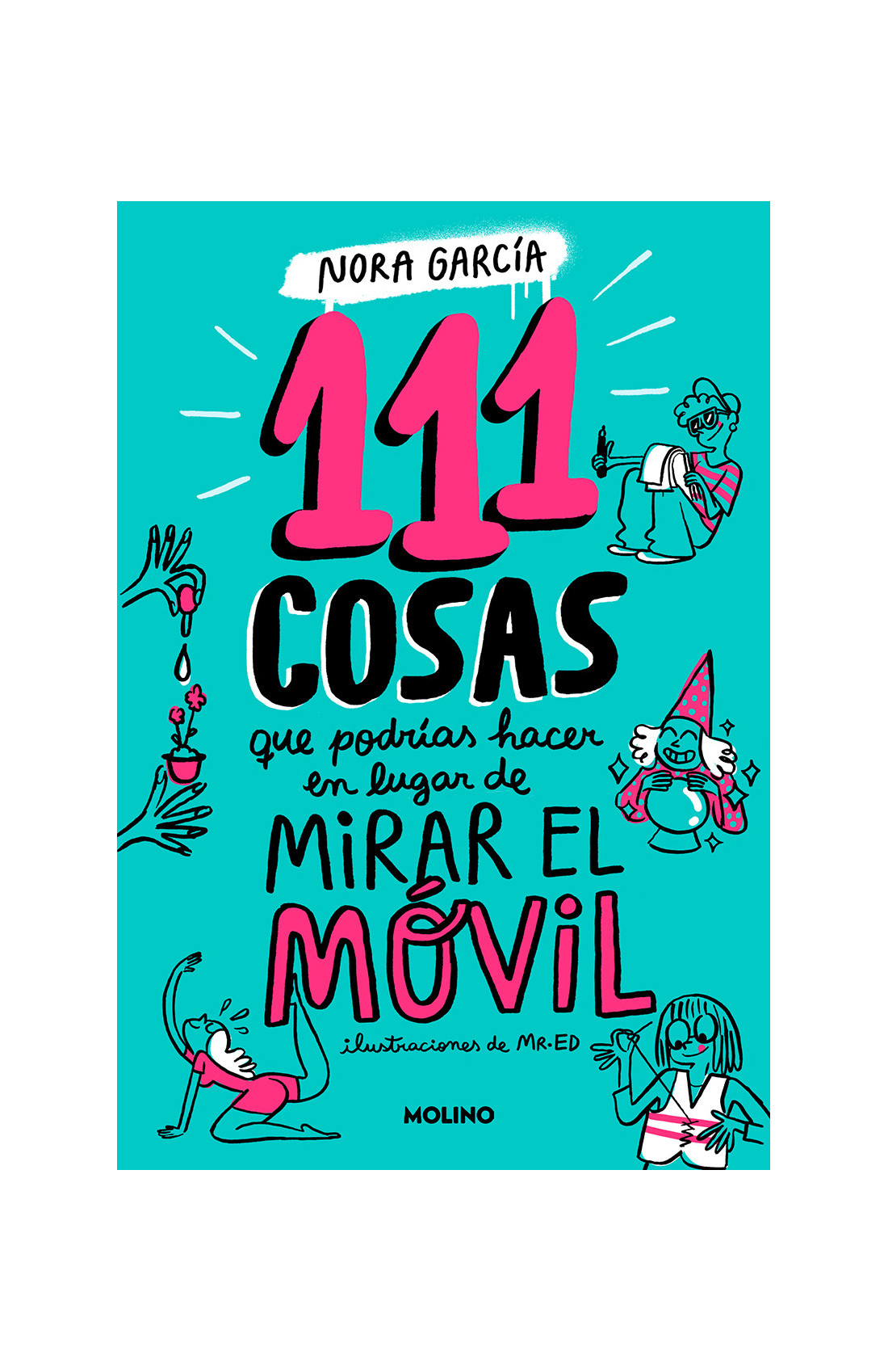 111 cosas que podrías hacer en lugar de mirar el móvil (111 cosas) | Penguin Libros