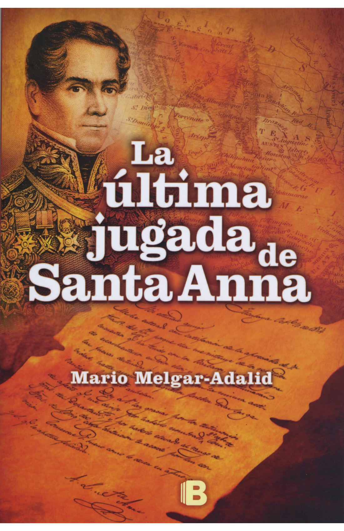 La última jugada de Santa Anna | Penguin Libros