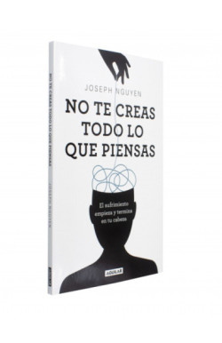 No te creas todo lo que piensas | Penguin Libros