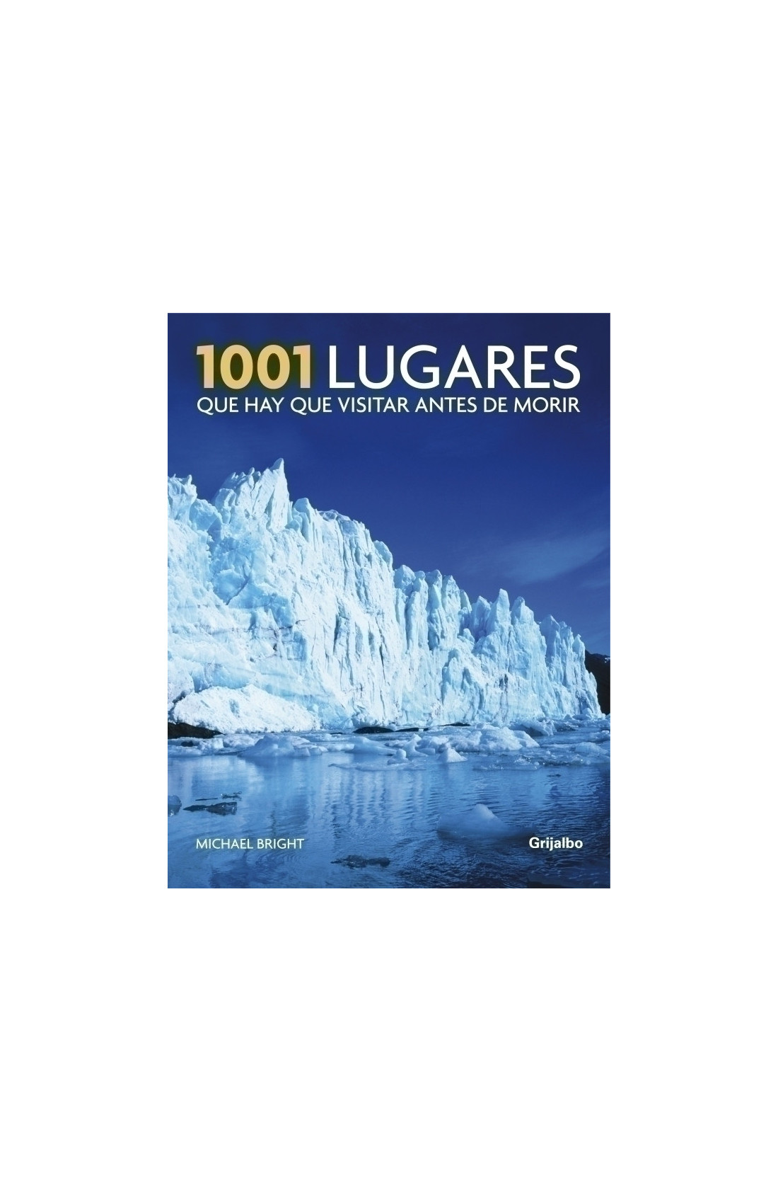 1001 lugares que hay que visitar antes de morir | Penguin Libros