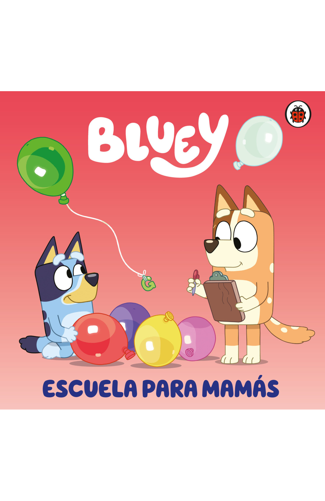 Bluey. Escuela de mamás | Penguin Libros